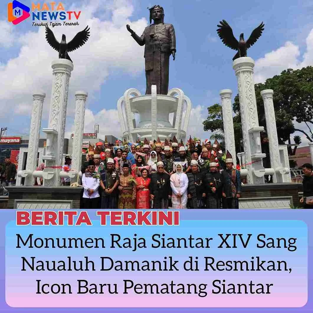 Monumen Raja Siantar XIV Sang Naualuh Damanik Diresmikan, Simbol ...